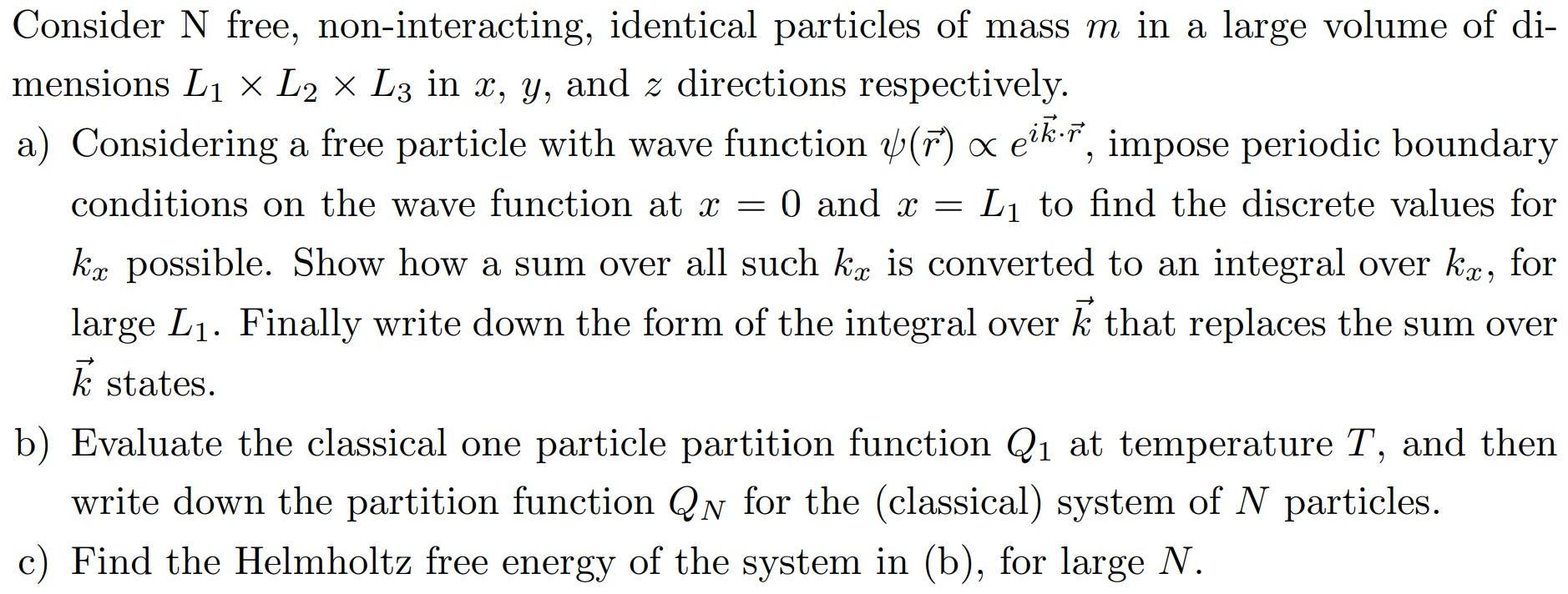 Solved Consider N free, non-interacting, identical particles | Chegg.com