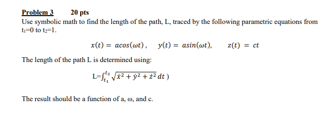 Solved Problem 3 20 pts Use symbolic math to find the length | Chegg.com