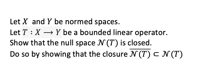 Solved Let X and Y be normed spaces. Let T:X→Y be a bounded | Chegg.com