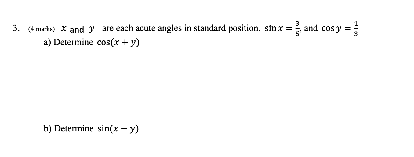 Solved (4 marks) x and y are each acute angles in standard | Chegg.com