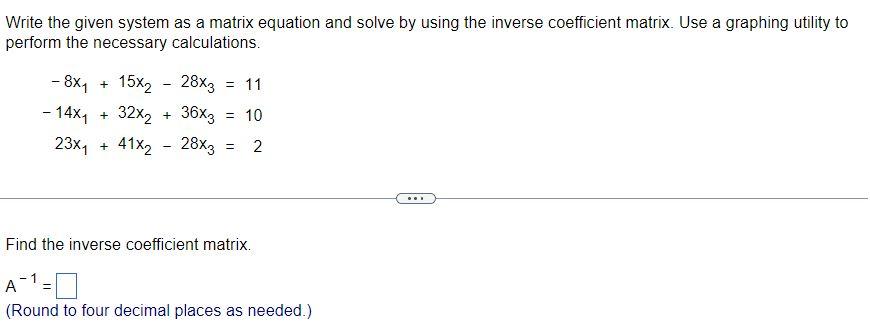 Solved Write the given system as a matrix equation and solve | Chegg.com