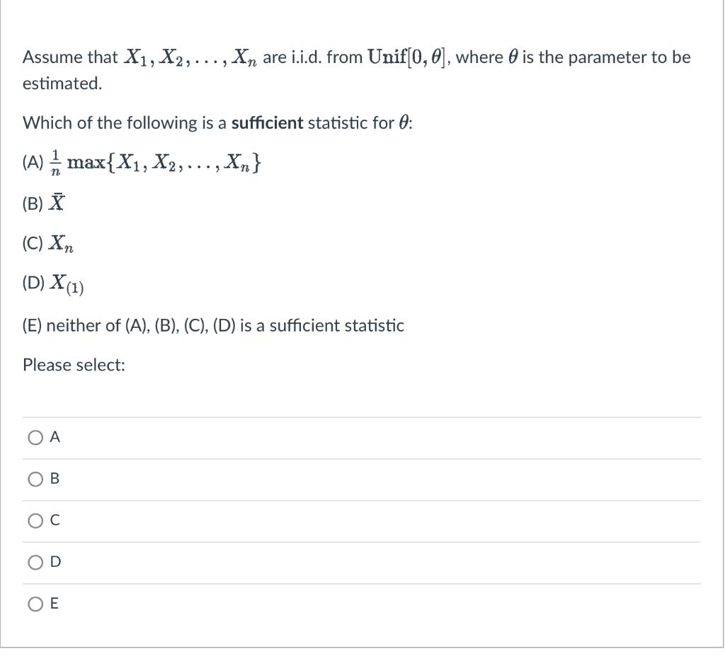 Solved Assume that X1,X2,…,Xn are i.i.d. from Unif [0,θ], | Chegg.com