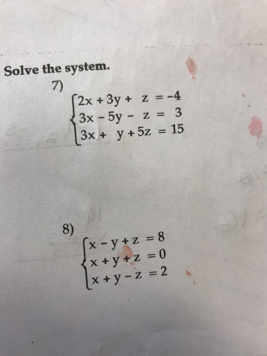 Solved Solve the system 7) 2x+3y + z=-4 3x-5y- z = 3 13x+ | Chegg.com
