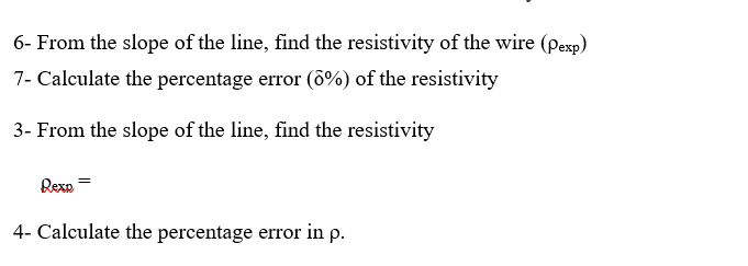Solved 6- From the slope of the line, find the resistivity | Chegg.com