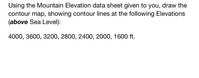 Solved Using the Mountain Elevation data sheet given to you, | Chegg.com