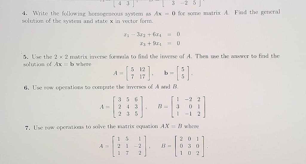 Solved 3 -2 5 4. Write the following homogeneous system as | Chegg.com