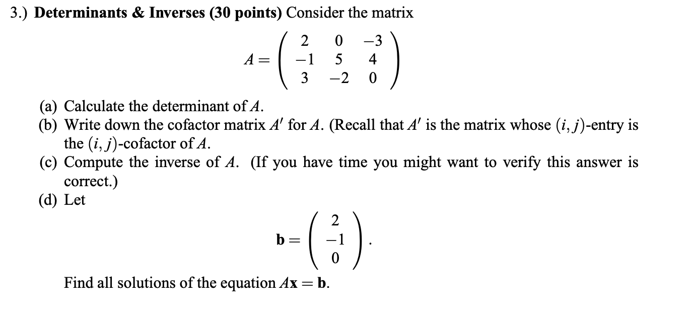 Solved 3.) Determinants & Inverses (30 points) Consider the | Chegg.com