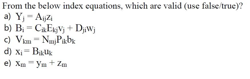 Solved From the below index equations, which are valid (use | Chegg.com