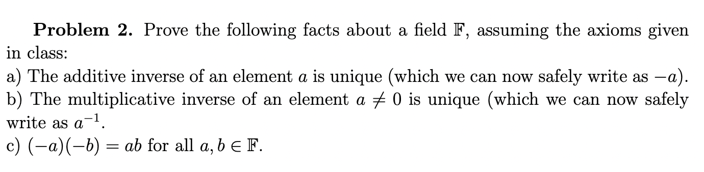 Solved Problem 2. ﻿Prove the following facts about a field | Chegg.com