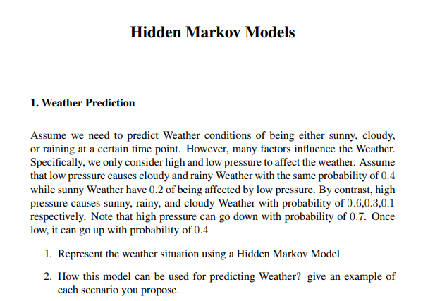 Solved Hidden Markov Models 1. Weather Prediction Assume we | Chegg.com
