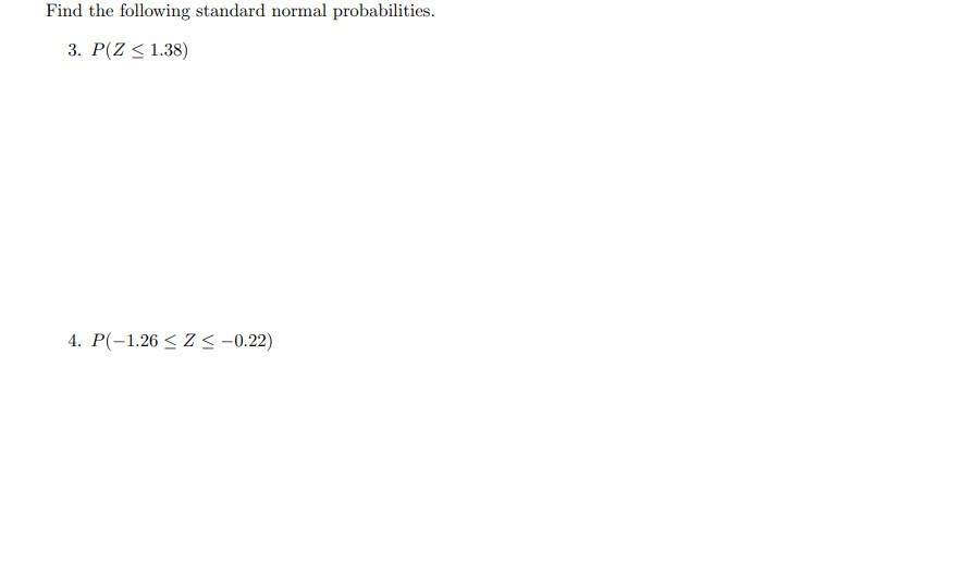 Solved Find the following standard normal probabilities. 3. | Chegg.com