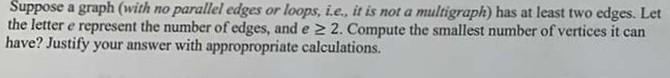 Solved Suppose a graph (with no parallel edges or loops, | Chegg.com