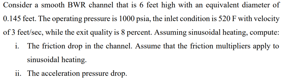 Solved Consider a smooth BWR channel that is 6 feet high | Chegg.com