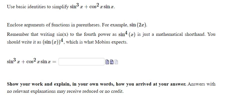 Solved Use basic identities to simplify sin? x + cos2 x sin | Chegg.com