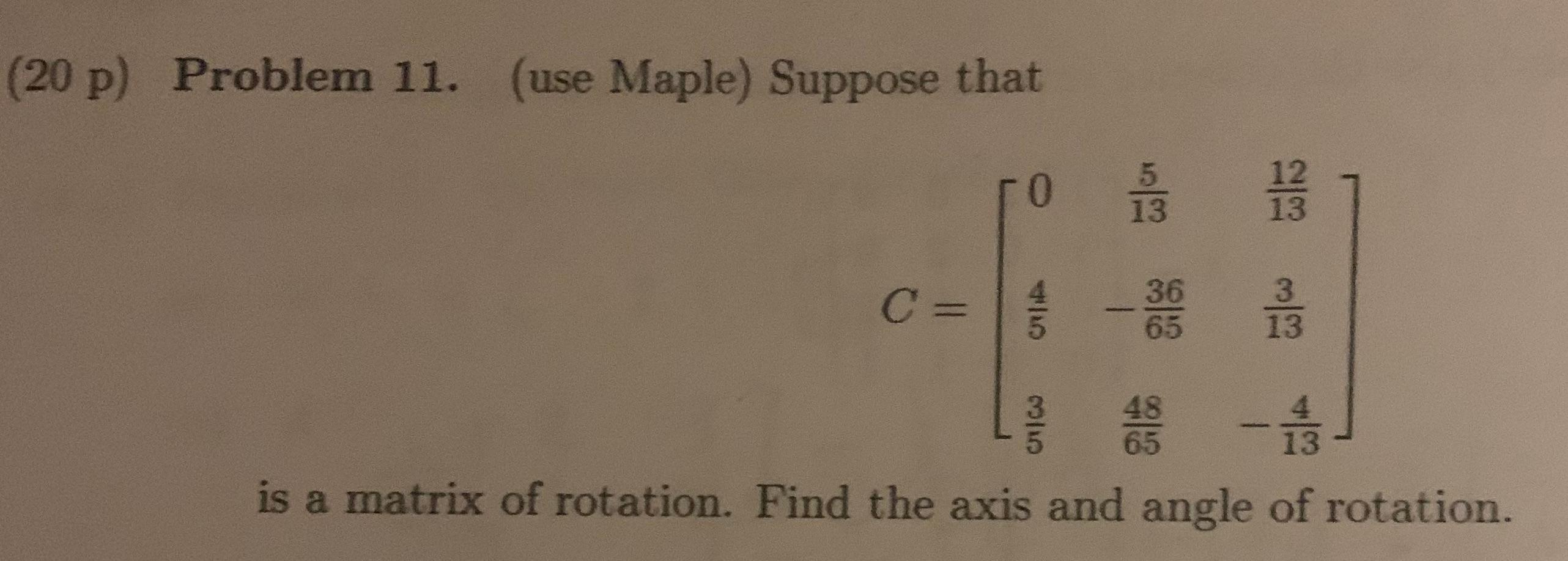 Solved (20 p) Problem 11. (use Maple) Suppose that | Chegg.com