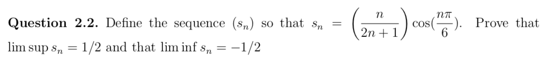 Solved n Question 2.2. Define the sequence (sn) so that sn = | Chegg.com