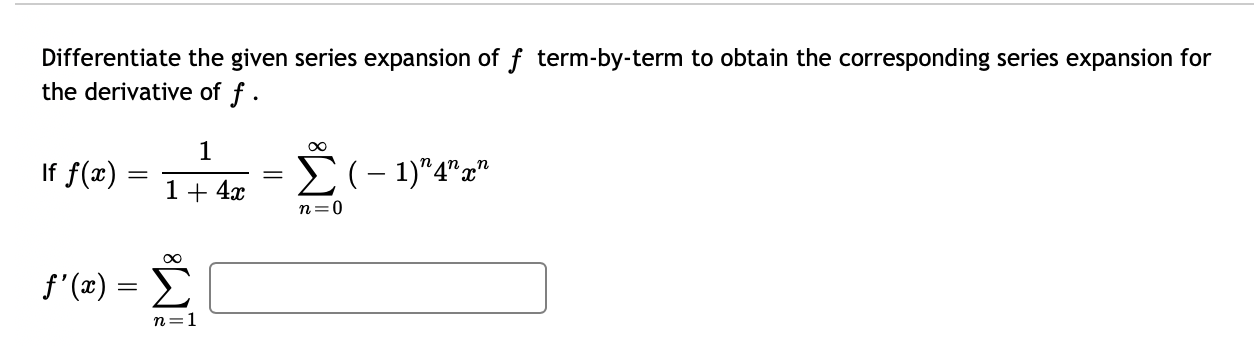 Solved Use term-by-term differentiation or integration to | Chegg.com
