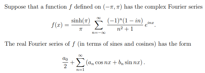 Solved Find a0, ﻿an and bn in the real Fourier seriesSuppose | Chegg.com