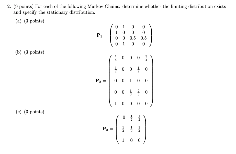 Solved 2. (9 points) For each of the following Markov | Chegg.com