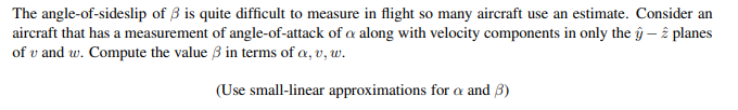 Solved The angle-of-sideslip of β is quite difficult to | Chegg.com