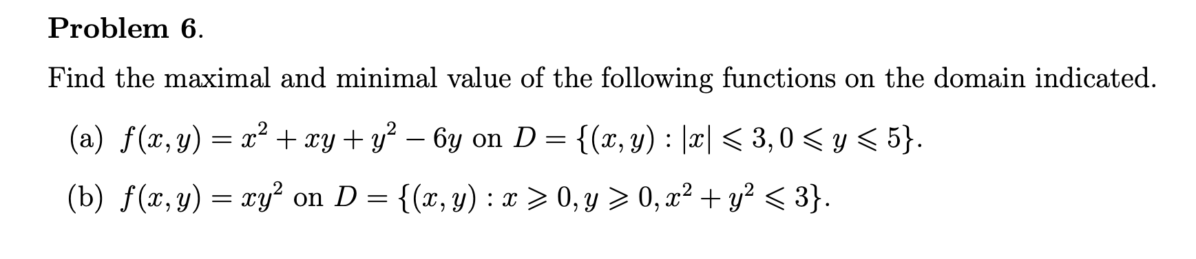 Solved Problem 6. Find the maximal and minimal value of the | Chegg.com