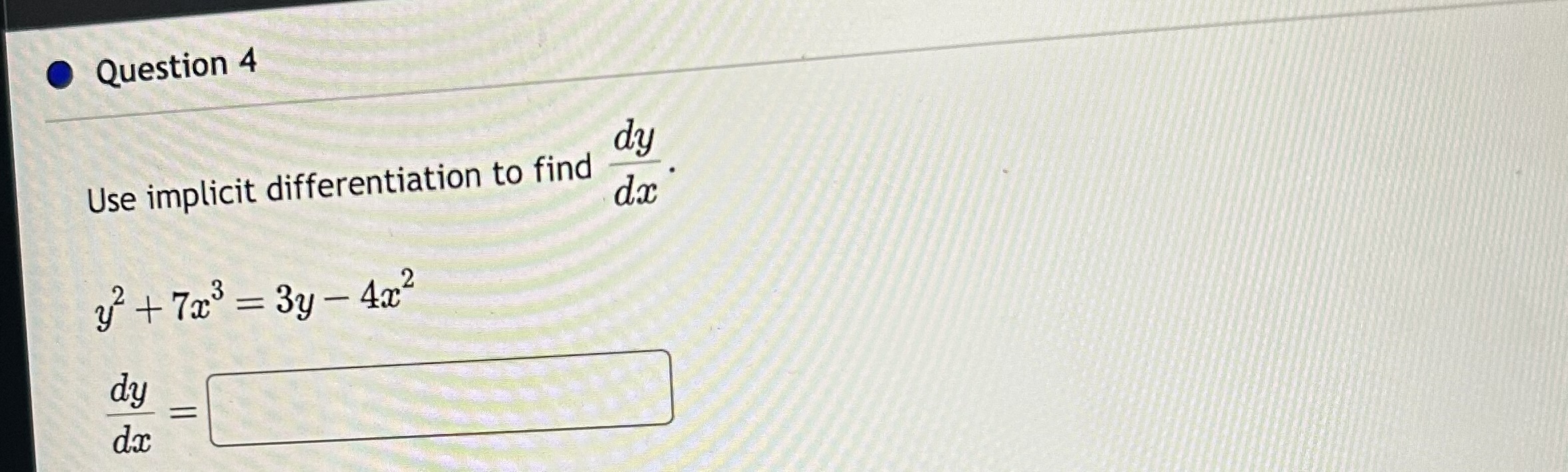 Solved Question 4Use implicit differentiation to find | Chegg.com