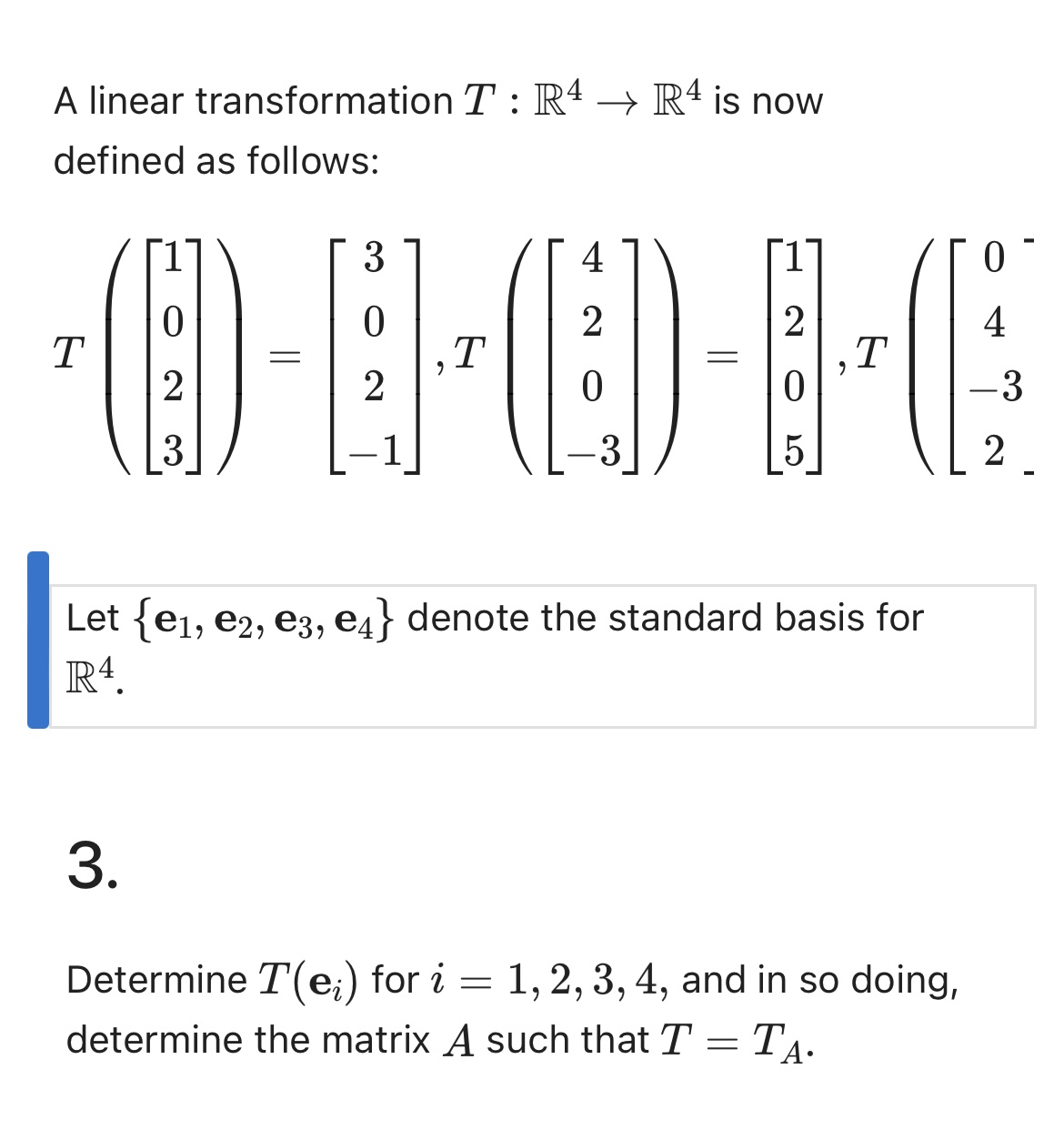 A linear transformation T:R4→R4 ﻿is nowdefined as | Chegg.com