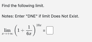 Solved Find the following limit.Notes: Enter "DNE" if limit | Chegg.com