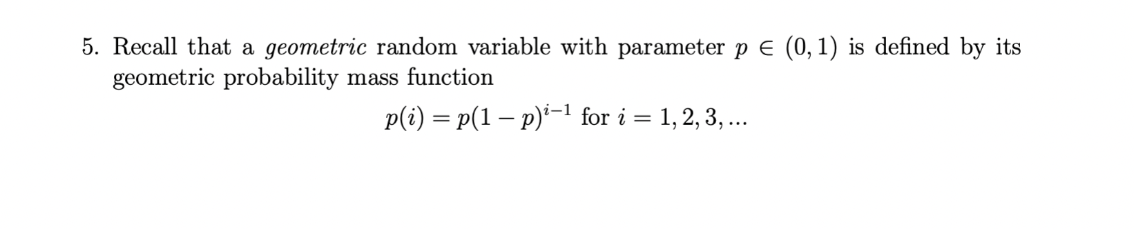 Solved 5. Recall that a geometric random variable with | Chegg.com