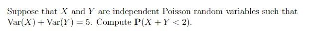 Solved Suppose that X and Y are independent Poisson random | Chegg.com