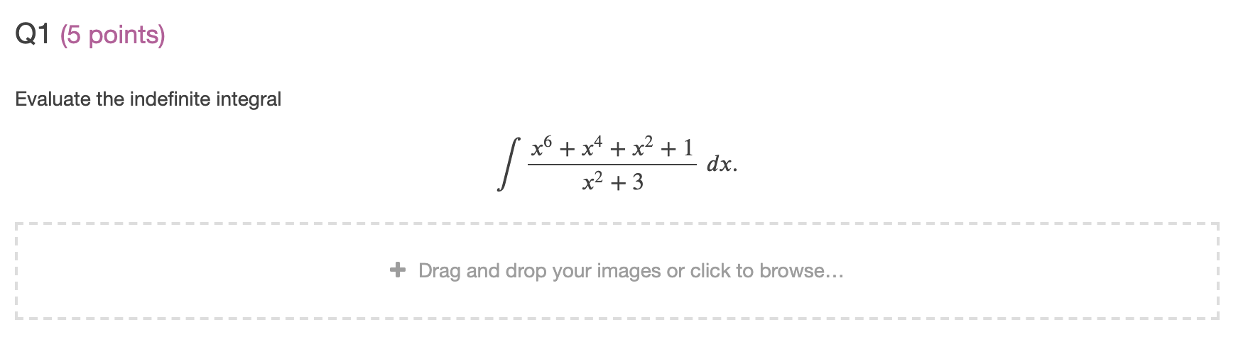 Solved Q1 (5 points) Evaluate the indefinite integral ( x + | Chegg.com