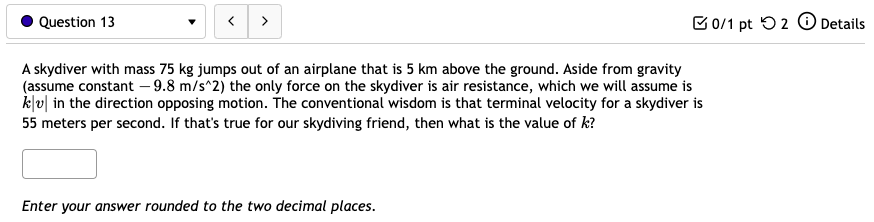 Solved A skydiver with mass 75 kg jumps out of an airplane | Chegg.com