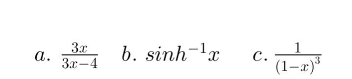 Solved a. 3.x 3x -4 b. sinh-la C. 1 (1-x)3 | Chegg.com