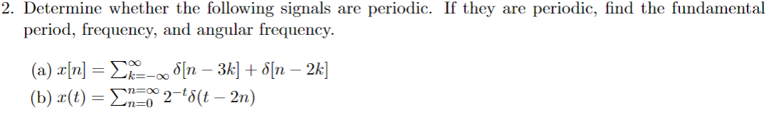 Solved Determine whether the following signals are periodic. | Chegg.com