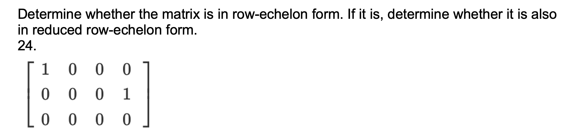 Solved Determine whether the matrix is in row-echelon form. | Chegg.com