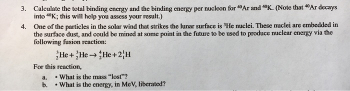 Solved Calculate the total and the binding energy per | Chegg.com