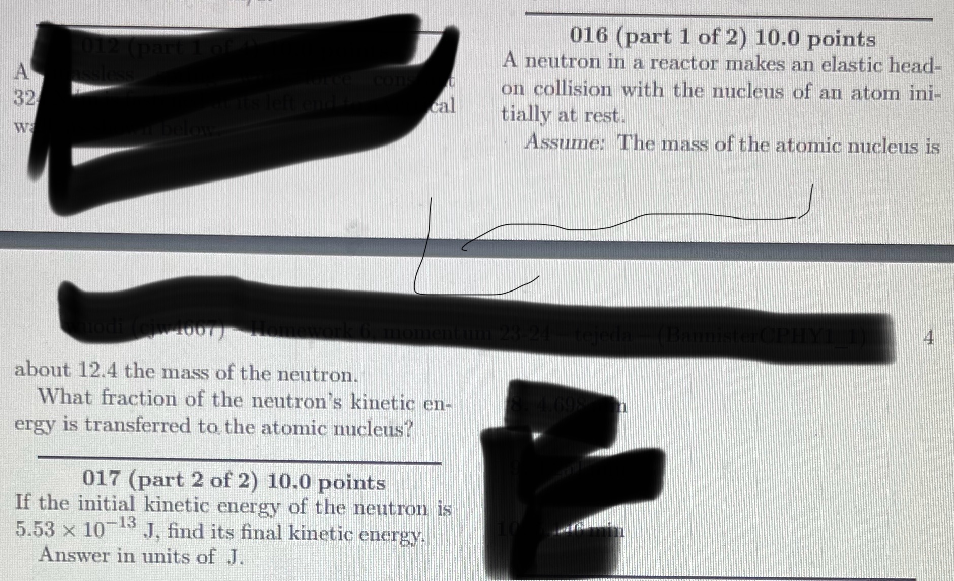 Solved 016 (part 1 of 2) 10.0 points A neutron in a reactor | Chegg.com