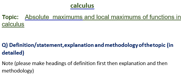 Solved calculus Topic: Absolute maximums and local maximums | Chegg.com