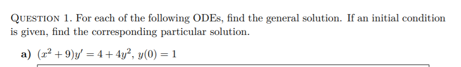 Solved QUESTION 1. For each of the following ODEs, find the | Chegg.com