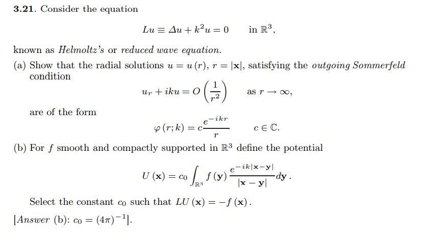 Solved 3.21. Consider the equation Lu≡Δu+k2u=0 in R3, known | Chegg.com