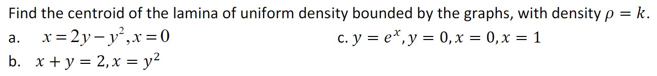 Solved Find the centroid of the lamina of uniform density | Chegg.com