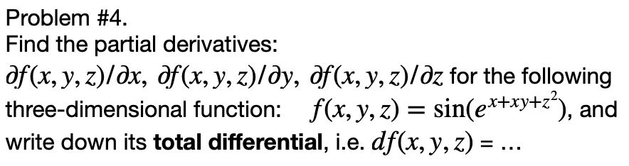 Solved Problem #4. Find the partial derivatives: Əf(x, y, | Chegg.com