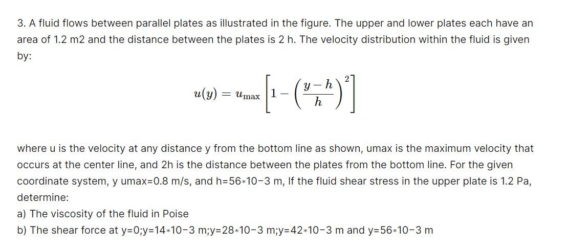 Solved 3. A fluid flows between parallel plates as | Chegg.com