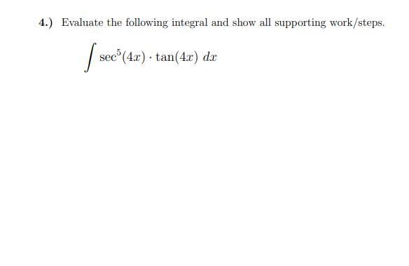 Solved 4.) Evaluate the following integral and show all | Chegg.com