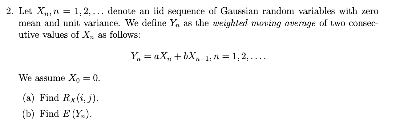 Let Xn N 1 2 … Denote An Iid Sequence Of Gaussian