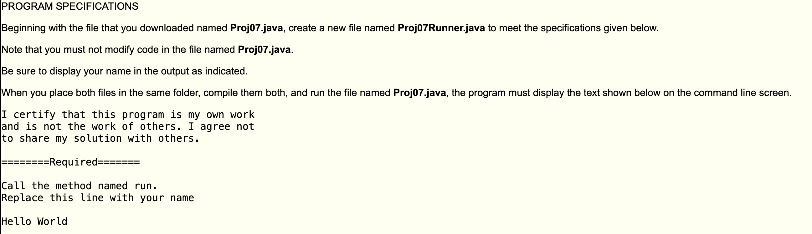 Solved /*File Proj07.java The purpose of this assignment is | Chegg.com