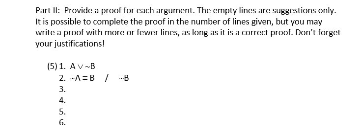 Solved Part II: Provide a proof for each argument. The | Chegg.com