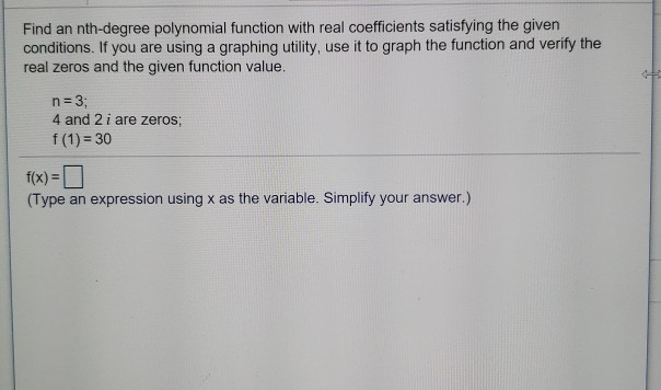 Solved Find an nth-degree polynomial function with real | Chegg.com