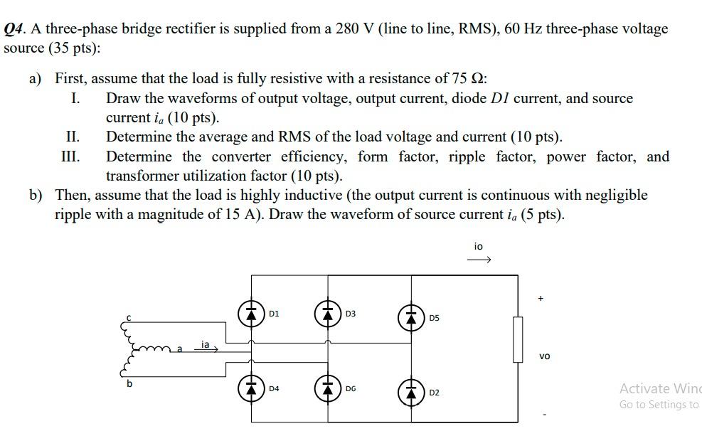 Solved Q4. A three-phase bridge rectifier is supplied from a | Chegg.com