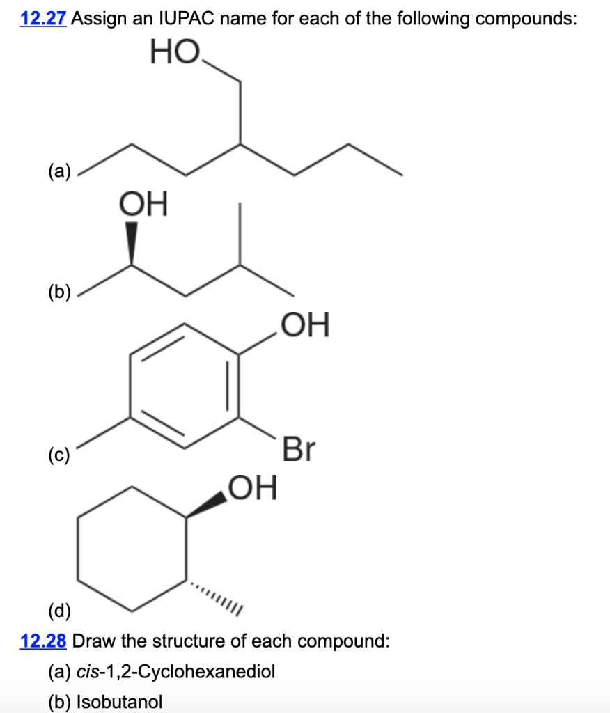 Solved 12.27 Assign an IUPAC name for each of the following | Chegg.com